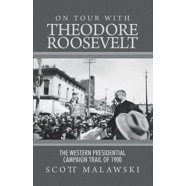 The Cowboy President : The American West and the Making of Theodore ...