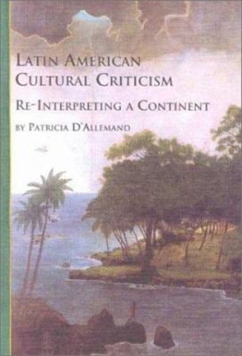 Pre-Owned Latin American Cultural Criticism : Re-Interpreting a ...