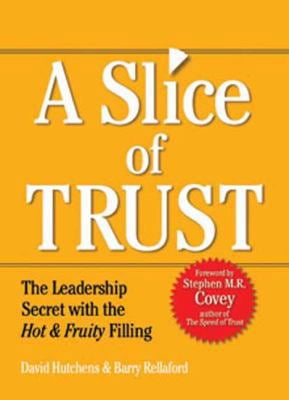 Pre-Owned Slice of Trust: The Leadership Secret with the Hot & Fruity ...