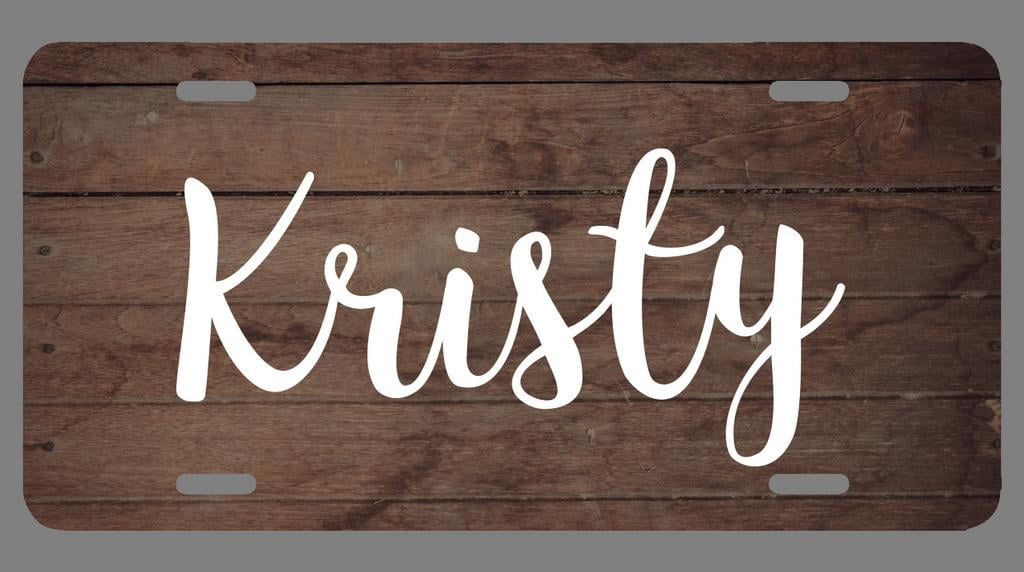 Kristy Name Wood Style License Plate Tag Vanity Novelty Metal | UV ...