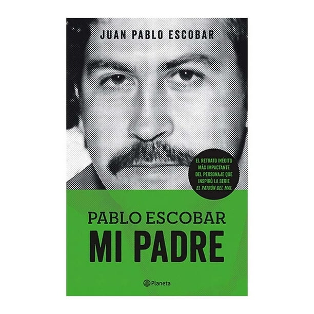 Pablo Escobar: Mi Padre: El Retrato Inédito Más Impactante del ...