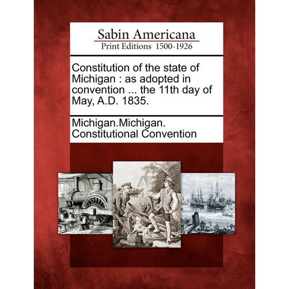Constitution of the State of Michigan : As Adopted in Convention ...