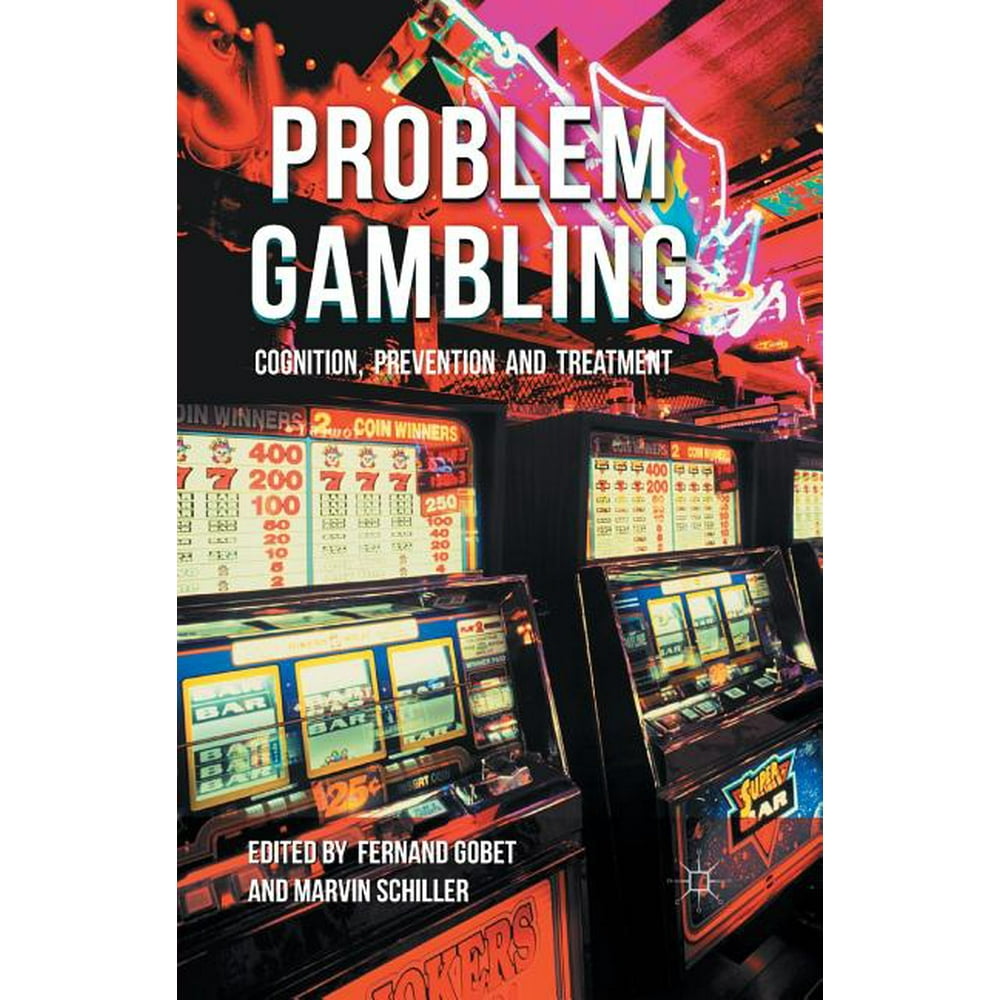 Problem Gambling: Cognition, Prevention and Treatment (Paperback ...