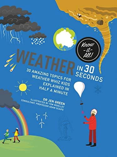 Weather in 30 Seconds : 30 Amazing Topics for Weather Wiz Kids ...
