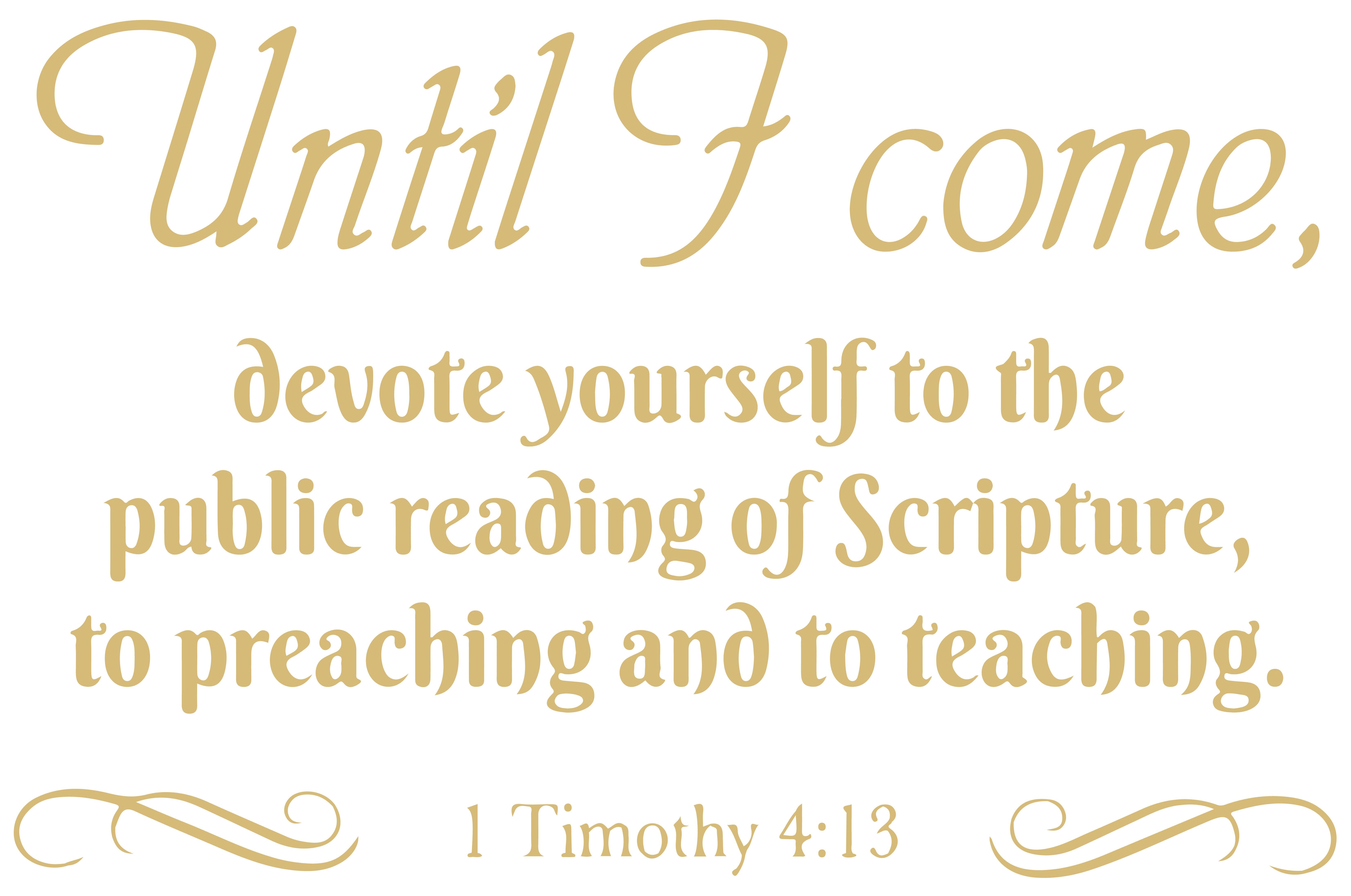 1 Timothy 4:13 - Until I come, devote yourselfâ ¦ Vinyl Decal Sticker ...