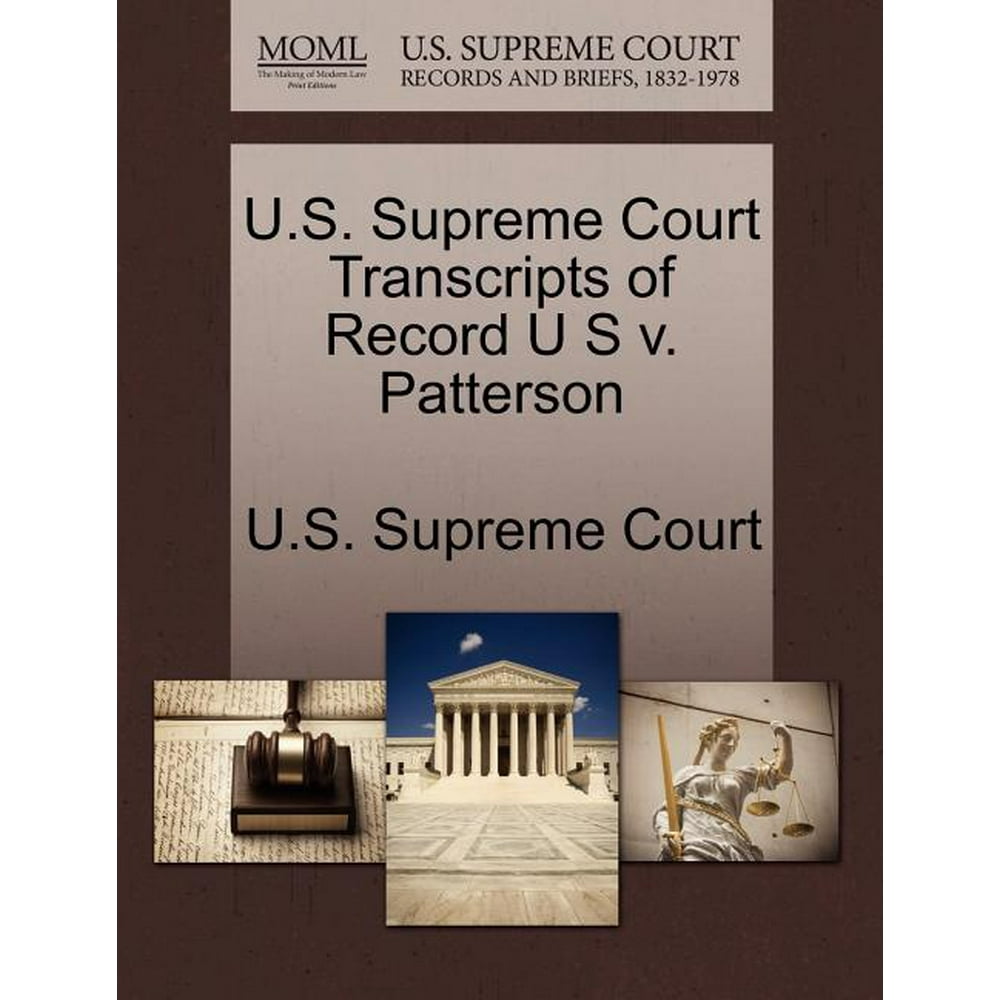 U S Supreme Court Transcripts Of Record U S V Patterson Walmart u-s-supreme-court-transcripts-of-record-u-s-v-patterson-walmart