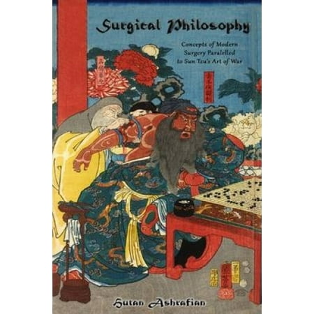 Surgical Philosophy: Concepts of Modern Surgery Paralleled to Sun Tzu's ...