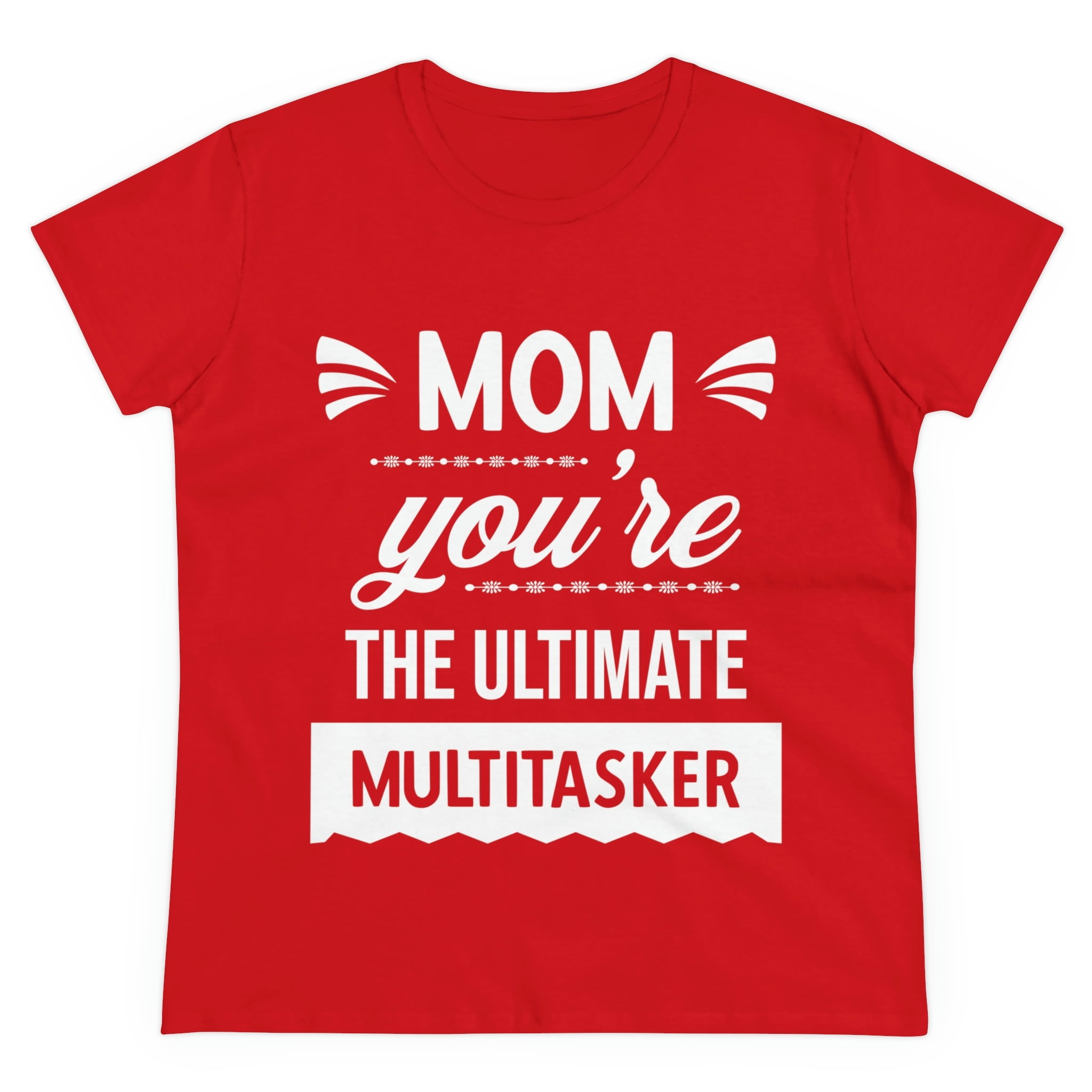 Mom, you're the ultimate multitasker - Walmart.com