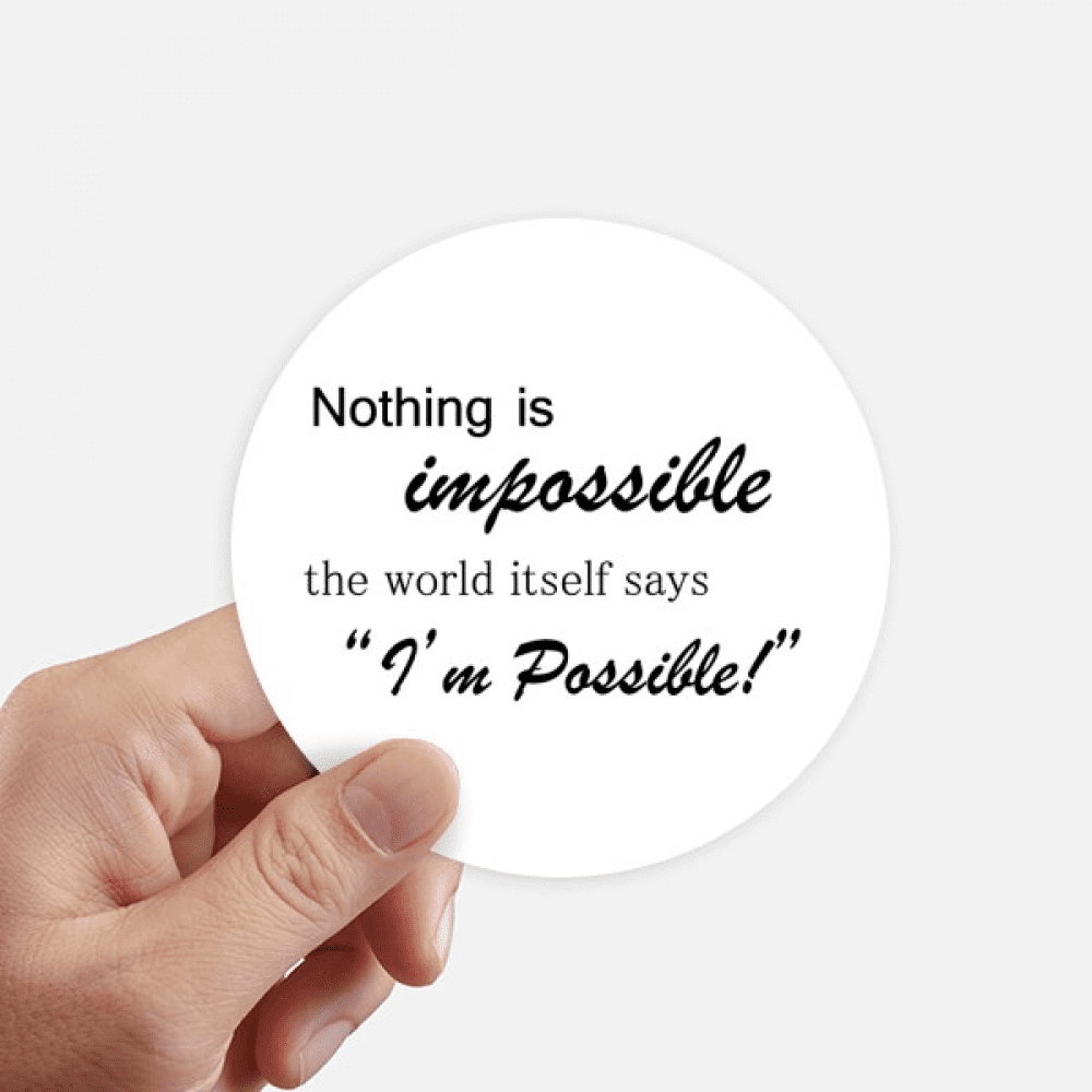Impossible Possible Quote Sticker Round Wall Suitcase Laptop Label ...