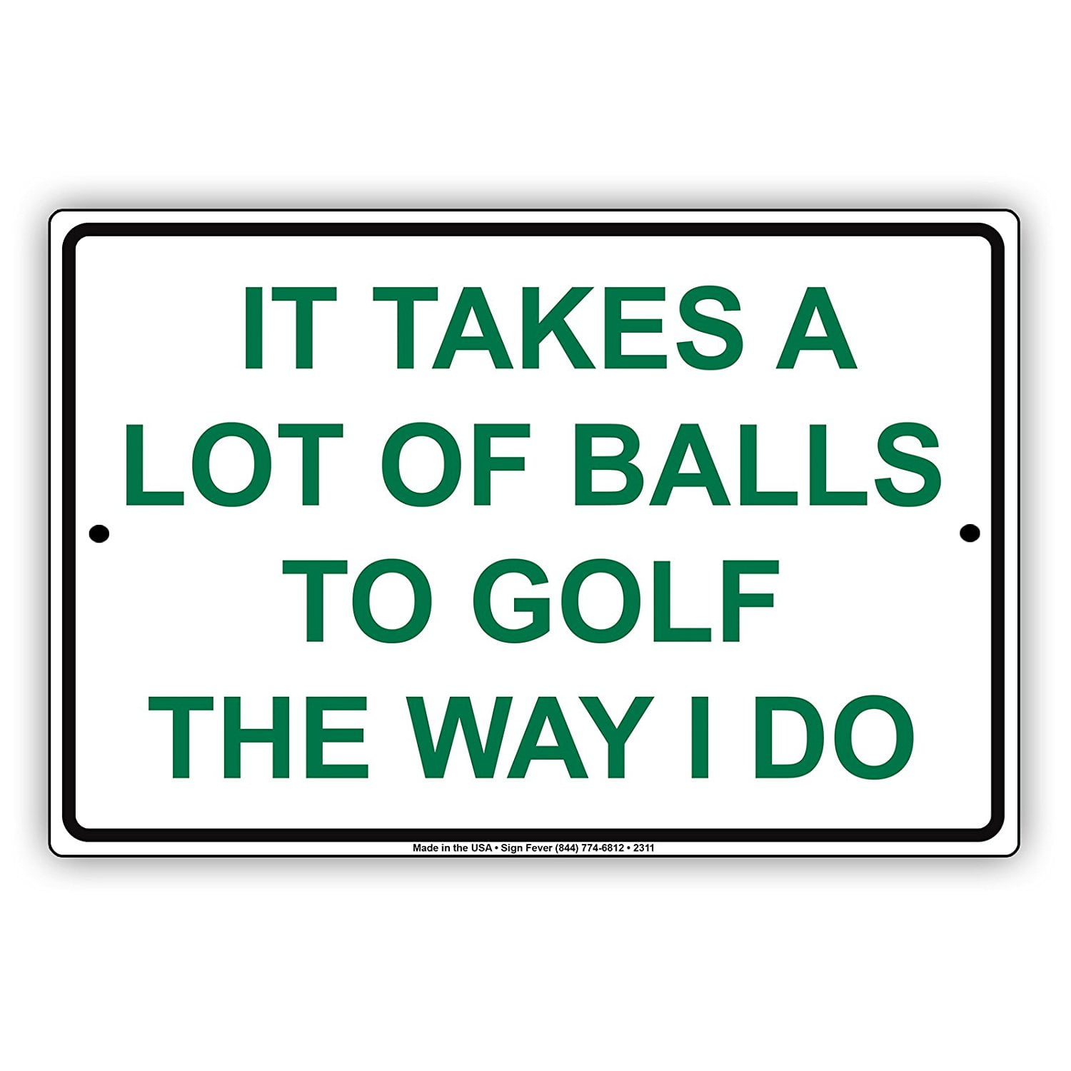 It Takes A Lot Of Balls To Golf The Way I Do Hilarious Epic Funny ...