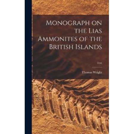 Monograph on the Lias Ammonites of the British Islands; text | Walmart ...