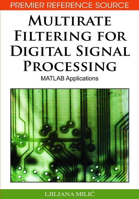 Premier Reference Source: Multirate Filtering for Digital Signal ...