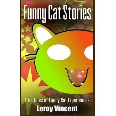 Funny Cat Stories: True Tales of Funny Cat Experiences | Walmart Canada