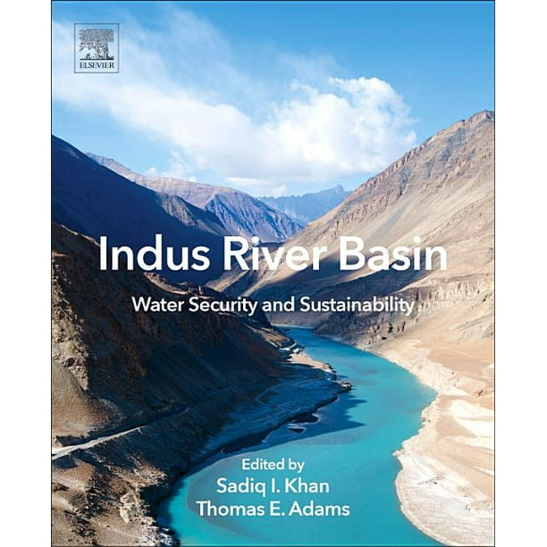 Indus River Basin : Water Security and Sustainability (Paperback ...
