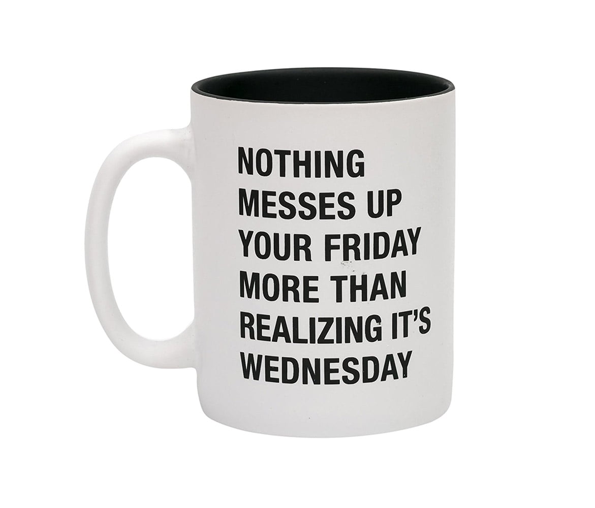 Novelty Drinkware Realizing Its Wednesday 13oz Ceramic Coffee Mug ...