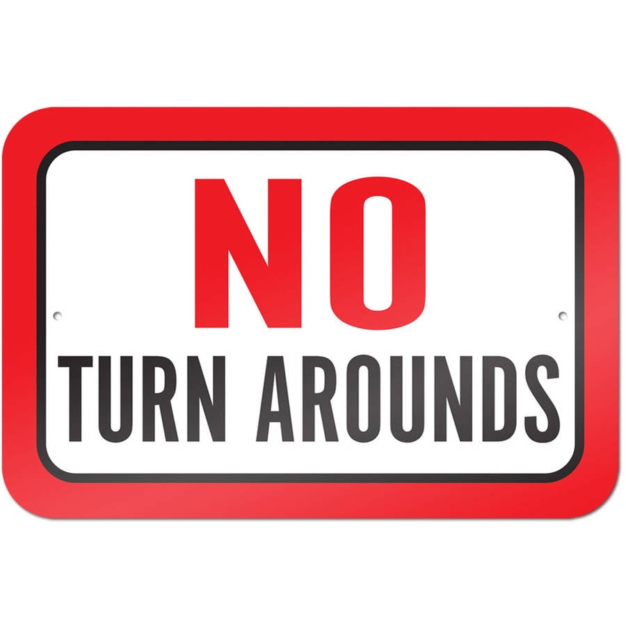 No Turn Arounds Sign - Walmart.com
