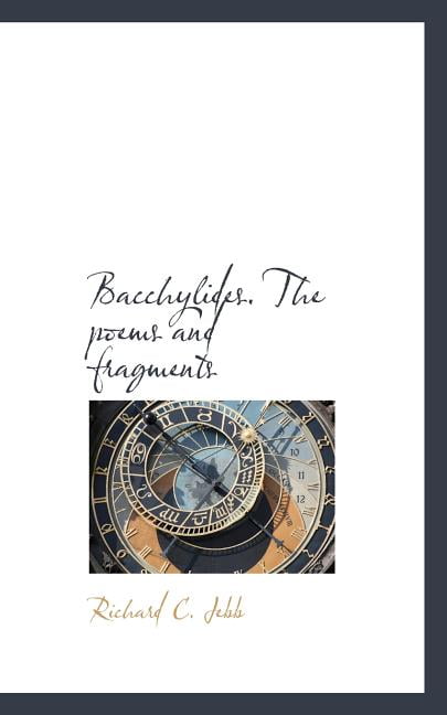 Bacchylides. the Poems and Fragments (Paperback) - Walmart.com