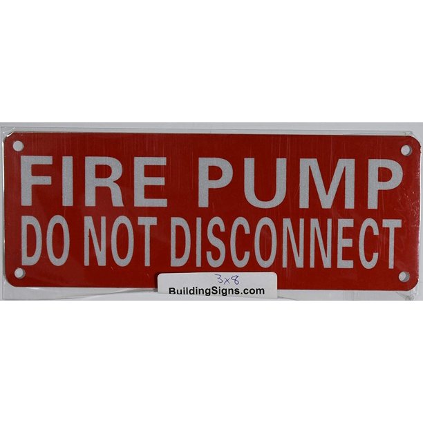 FIRE Pump DO NOT Disconnect Sign (RED Reflective, Aluminium 3X8,Rust ...
