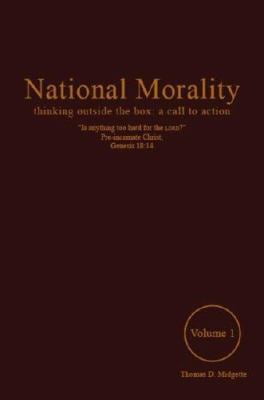 Pre-Owned National Morality: Volume 1: Thinking Outside the Box: A Call ...
