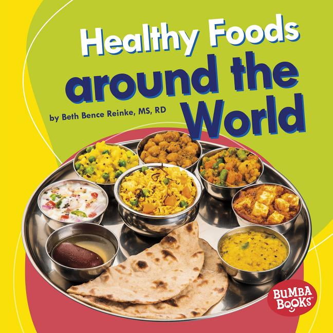 Bumba Books (R) -- Nutrition Matters: Healthy Foods Around the World ...