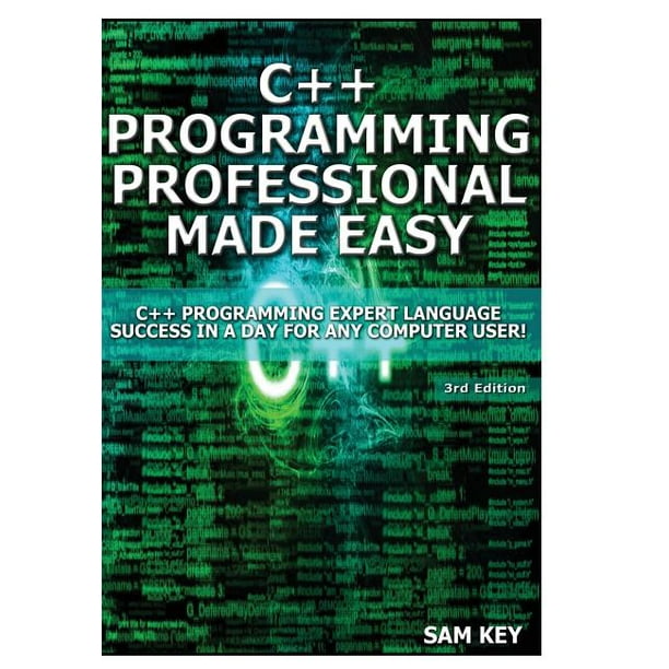 C++ Programming Professional Made Easy! (Hardcover) - Walmart.com