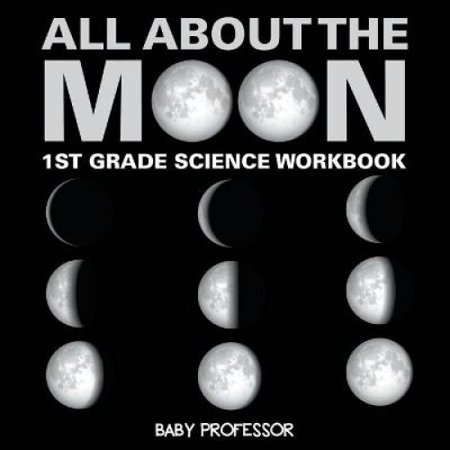 All About The Moon (Phases of the Moon) 1st Grade Science Workbook ...