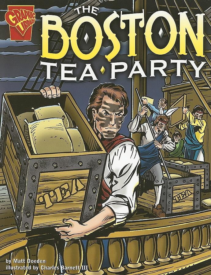 Graphic History: The Boston Tea Party (Paperback) - Walmart.com