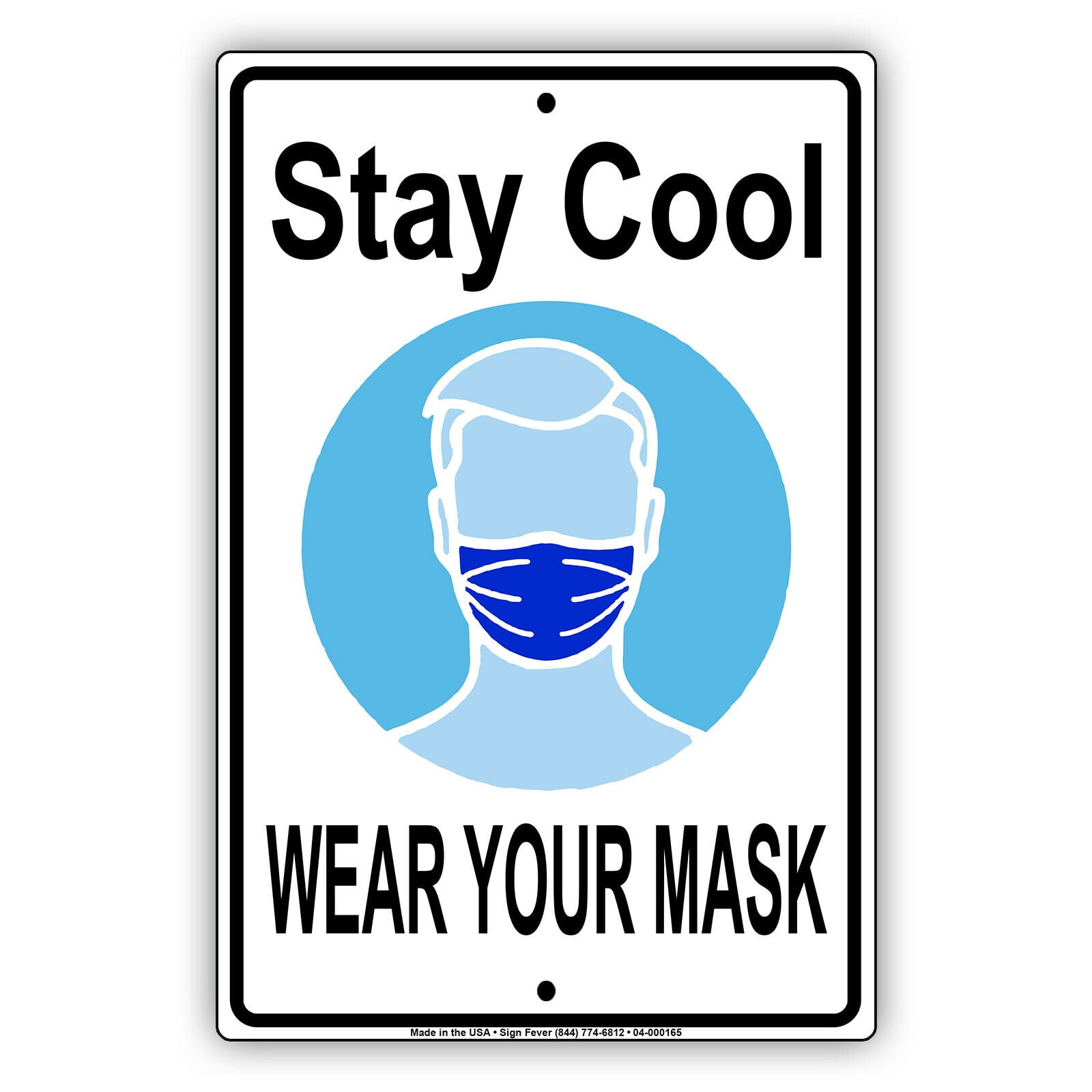 Stay Cool Wear Your Mask For Your Safety And Others Door Or Window ...