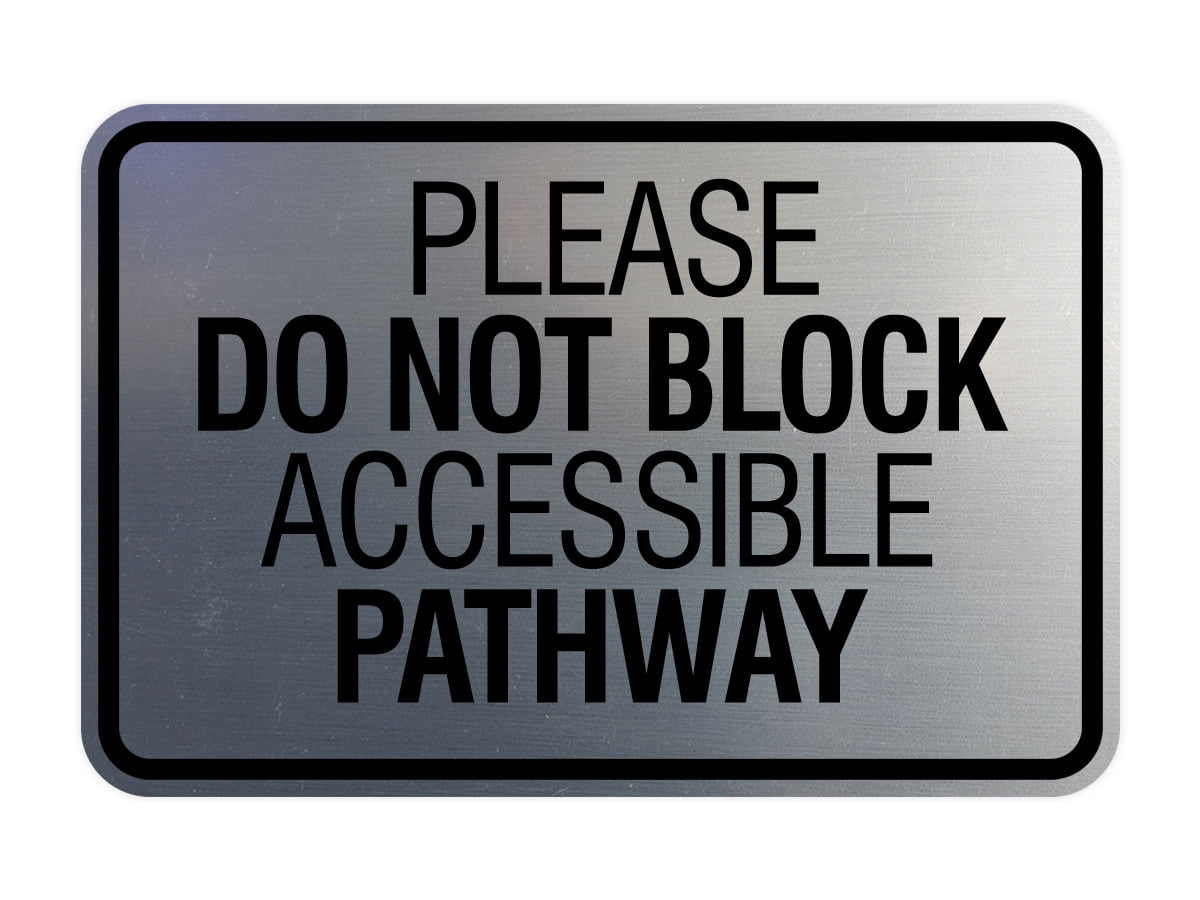 Signs ByLITA Classic Framed Please Do Not Block Accessible Pathway Sign ...