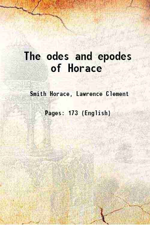 The odes and epodes of Horace 1898 [Hardcover] - Walmart.com