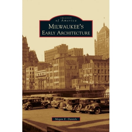 Milwaukee's Early Architecture | Walmart Canada