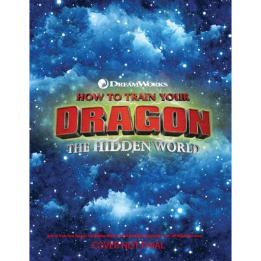 How to Train Your Dragon The Complete Book of Dragons: (A Guide to ...
