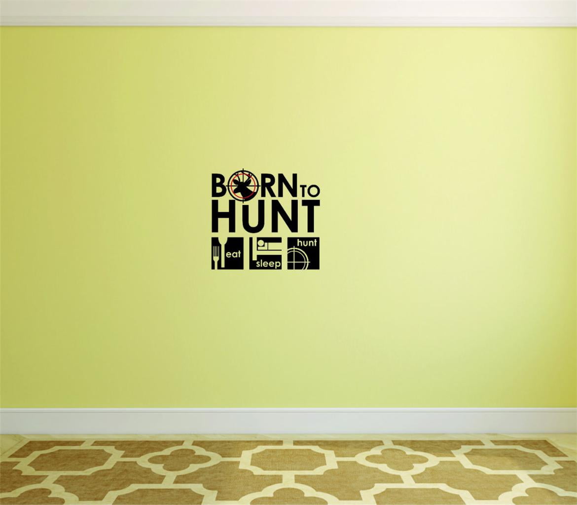 Hunting Themed Wall Decal Decoration Born To Hunt Eat Sleep Hunt ...