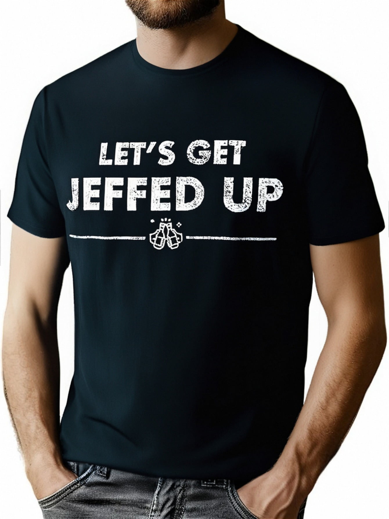 Jeff Needs This "Let'S Get Jeffed Up" Faded Beer Shirt T-Shirt, 100% ...