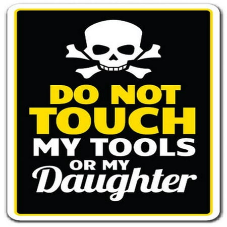 SignMission Z-1117-Dont Touch My Tools 7 in. Dont Touch Tools or ...