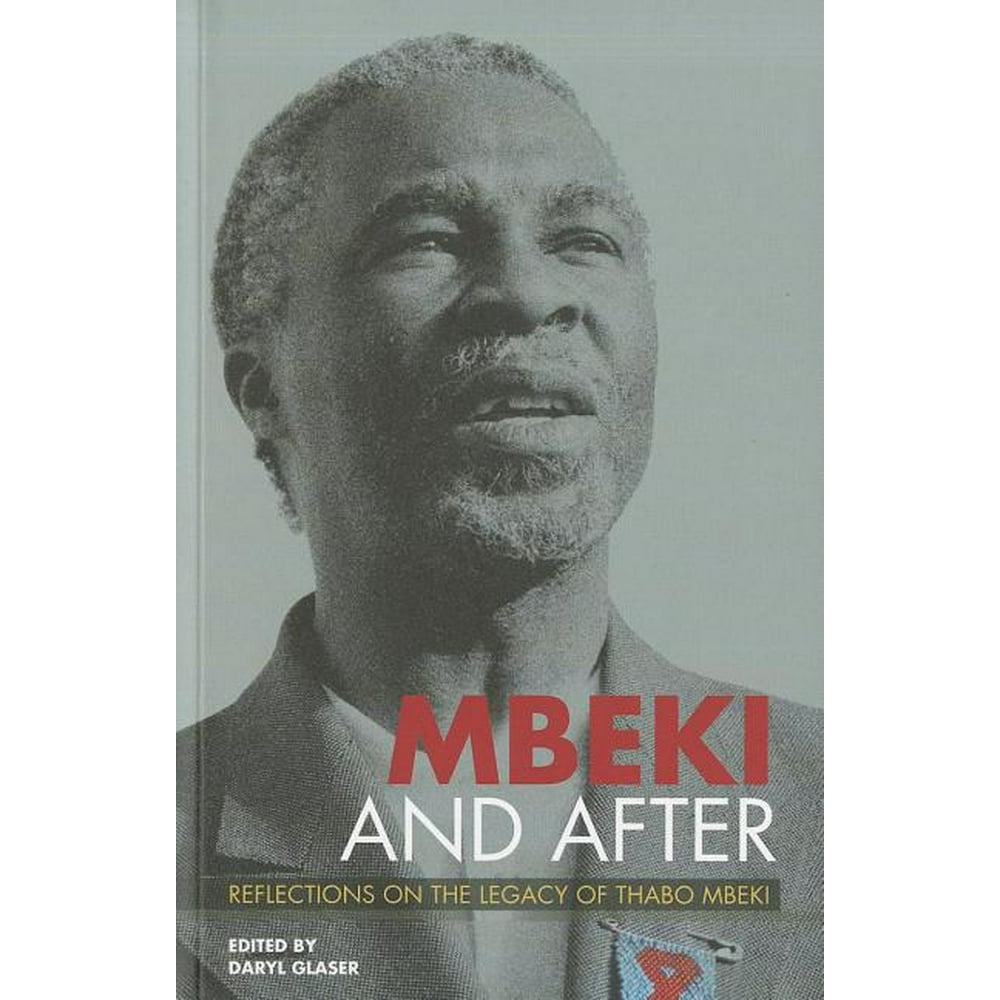 Mbeki and After : Reflections on the Legacy of Thabo Mbeki (Paperback ...
