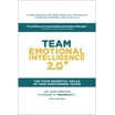 Team Emotional Intelligence 2.0: The Four Essential Skills of High ...
