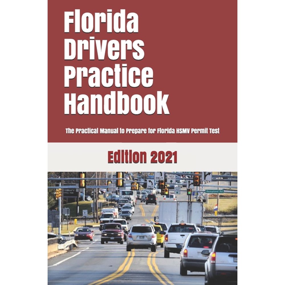 Florida Drivers Practice Handbook : The Manual to prepare for Florida ...