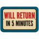 Will Return In 5 Minutes Sign - Walmart.com