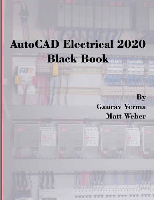 AutoCAD Electrical 2020 Black Book (Edition 5) (Paperback) - Walmart ...