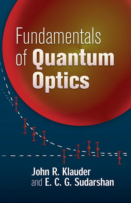Dover Books on Physics: Fundamentals of Quantum Optics (Paperback ... Dover Books on Physics: Fundamentals of Quantum Optics (Paperback ...