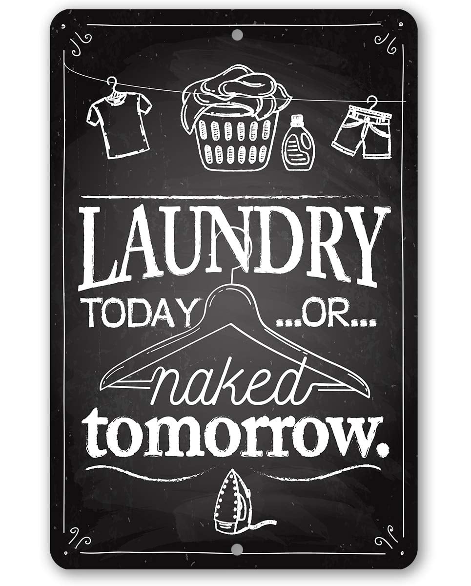 Metal Sign - Laundry Today or Naked - Durable Metal Sign - Use Indoor ...