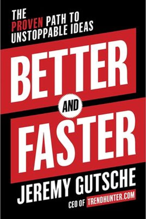Pre-Owned Better and Faster : The Proven Path to Unstoppable Ideas ...