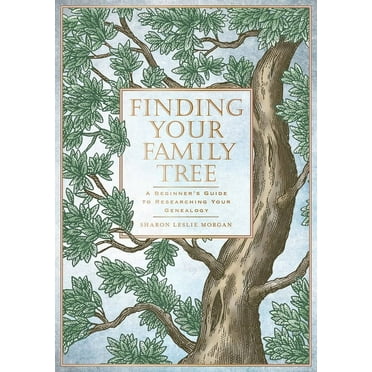 The Family Tree Toolkit: A Comprehensive Guide to Uncovering Your ...