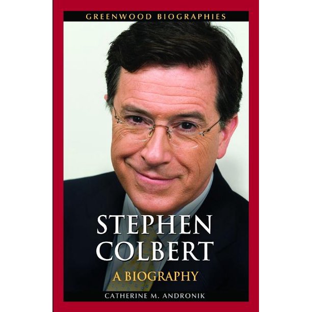 Greenwood Biographies: Stephen Colbert : A Biography (Hardcover ...