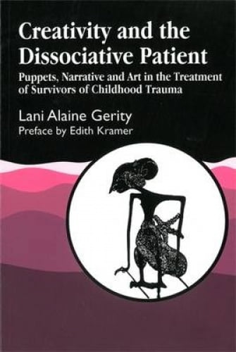 Creativity and the Dissociative Patient: Puppets, Narrative and Art in ...