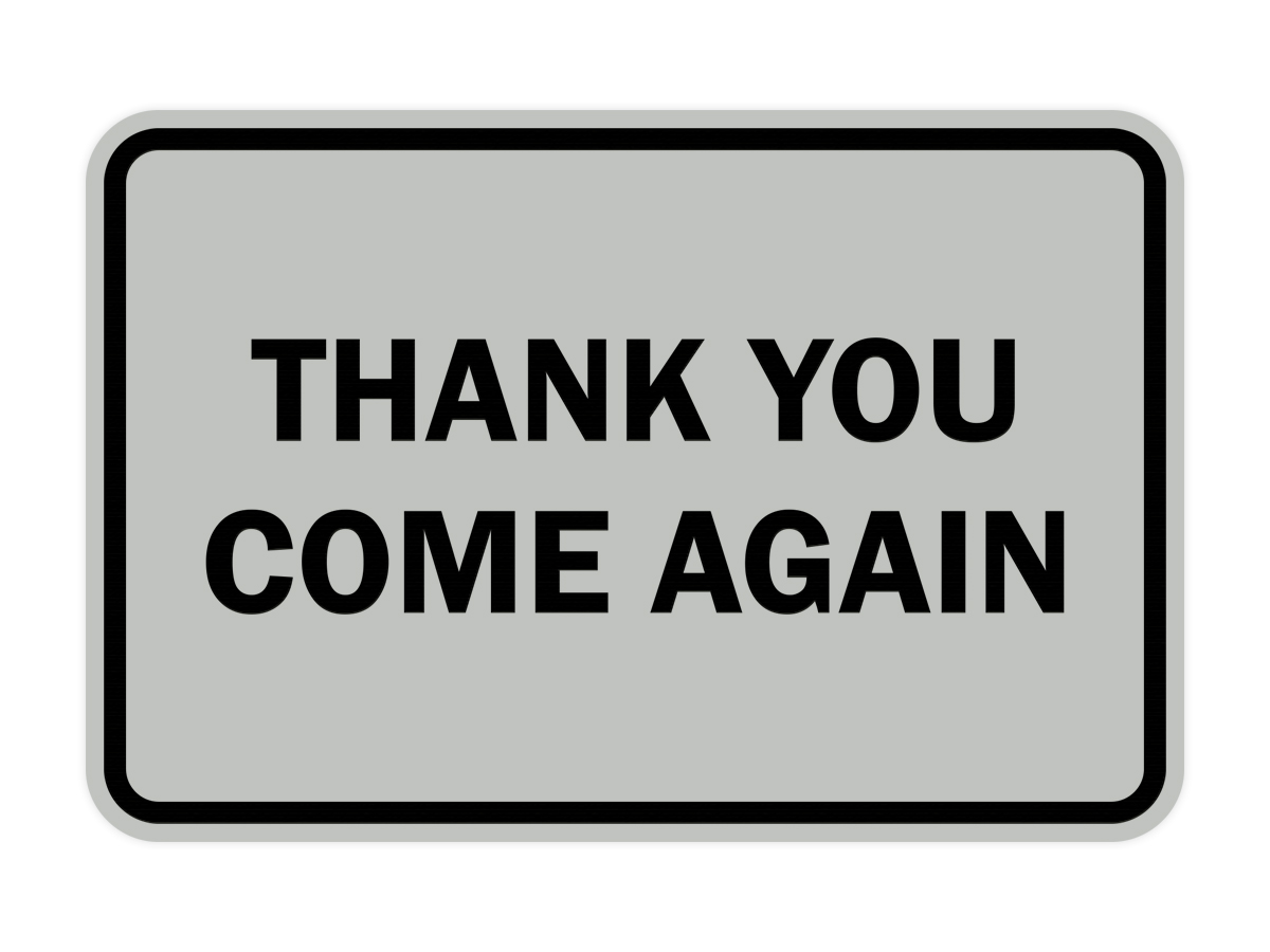 Classic Framed Thank you come again Sign (Lt Gray) - Small - Walmart.com