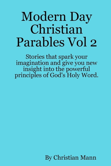 Modern Day Christian Parables Vol 2 (Paperback) - Walmart.com - Walmart.com