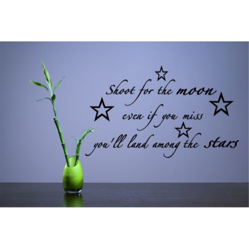 Shoot for the moon even if you miss you'll land among the stars Vinyl ...