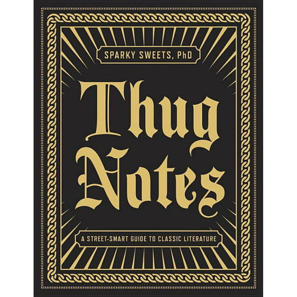 Thug Notes : A Street-Smart Guide to Classic Literature (Paperback ...